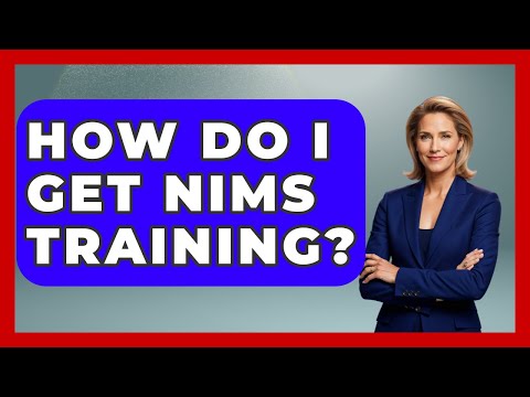 How Do I Get NIMS Training? - First Response Medicine