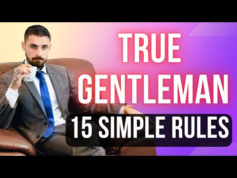 How To Be A True Gentleman | What Makes A True Gentleman