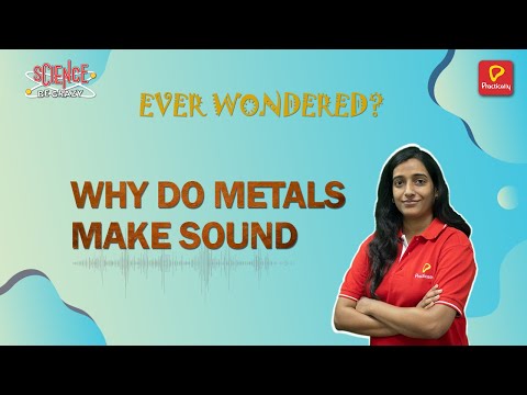 Why Do Metals make Sound | Science | Practically