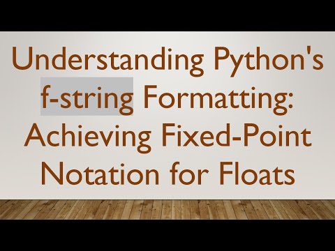 Understanding Python's f-string Formatting: Achieving Fixed-Point Notation for Floats