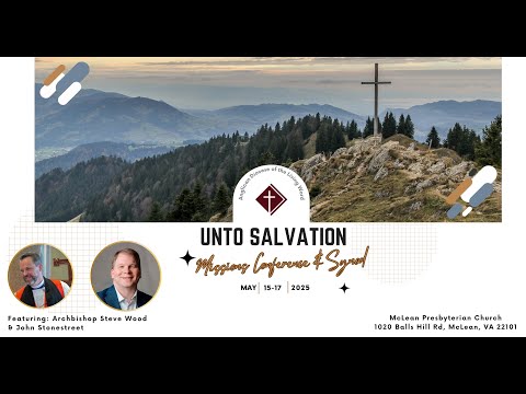 Unto Salvation 2025 Missions Conference and Synod Friday