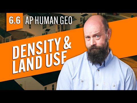 How Population Density Affects Land Use Policies [AP Human Geo Review—Unit 6 Topic 6]
