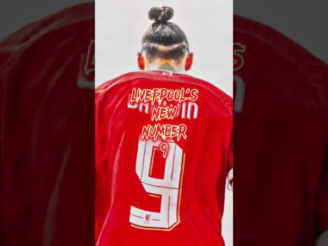 Darwin NĂșñez is LIVERPOOL'S NEW NUMBER 9!â€ïžđ„đșđŸ #liverpool #number9 #darwinnĂșñez