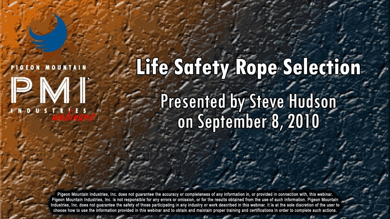 PMI Webinar - Life Safety Rope Selection