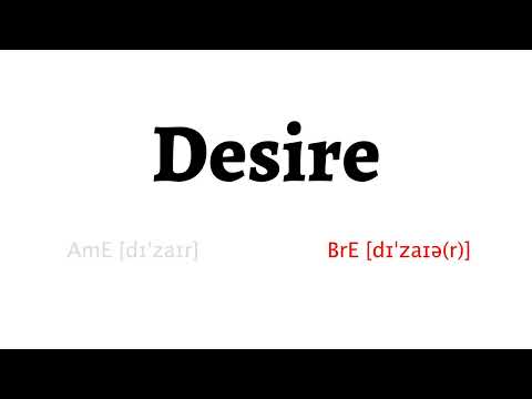 How to Pronounce desire in American English and British English