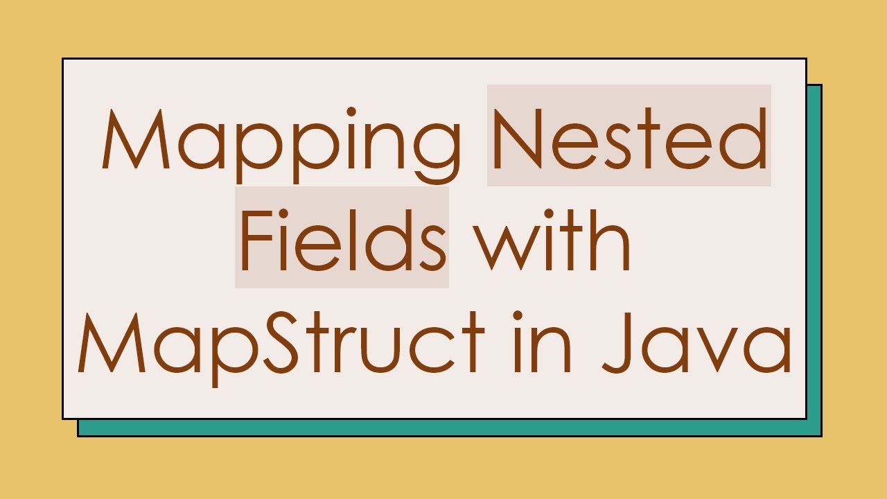 Mapping Nested Fields with MapStruct in Java