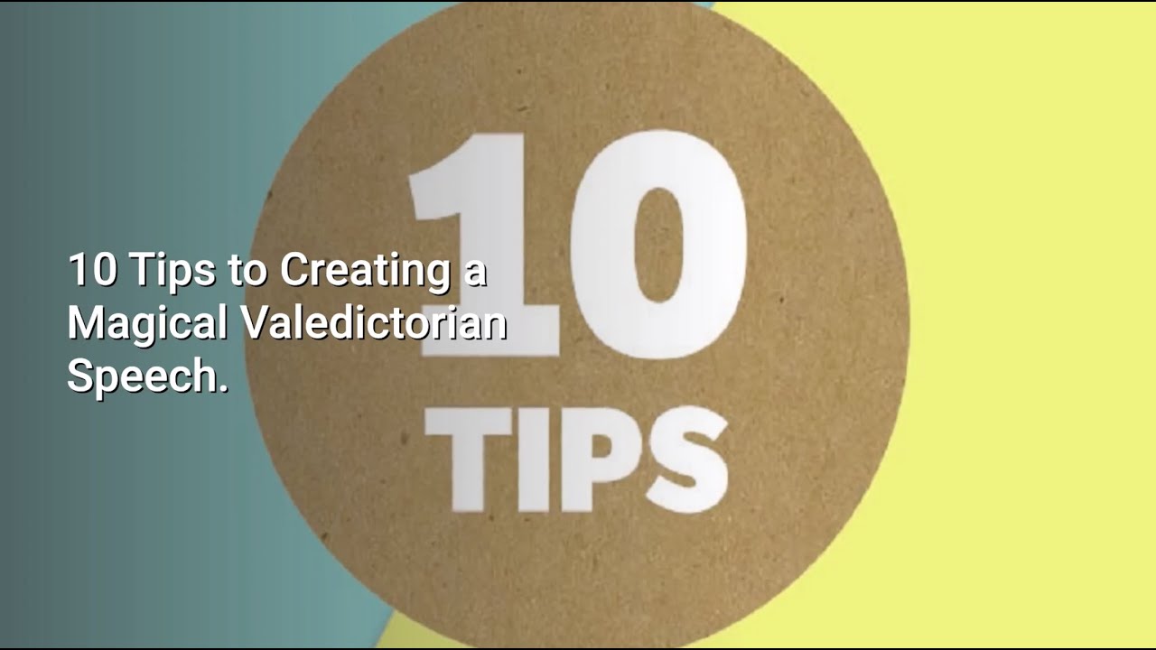10 Tips to Creating a Magical Valedictorian Speech