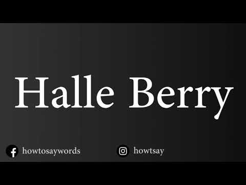 How To Pronounce Halle Berry
