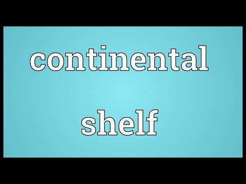 Continental shelf Meaning