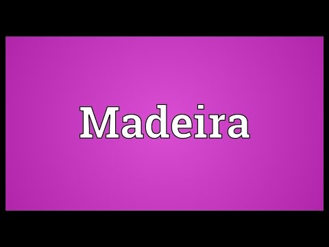 Madeira Meaning