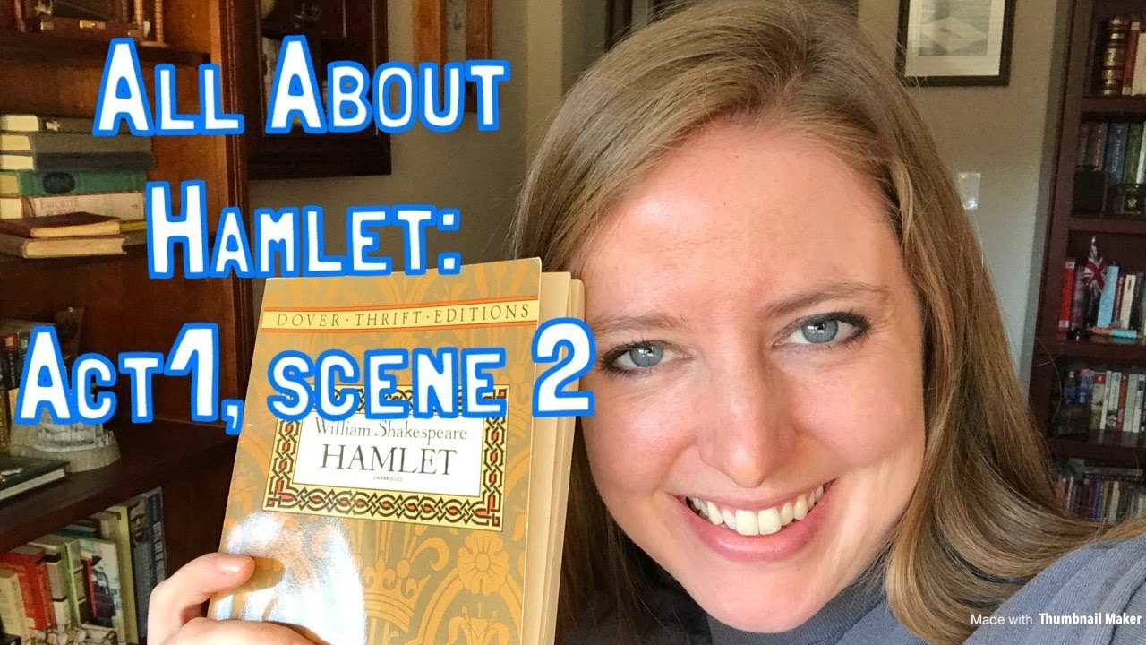 All About Hamlet: Act 1, scene 2