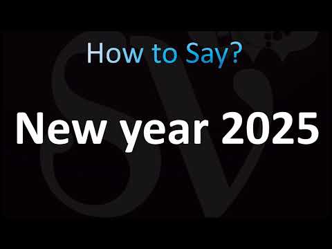 How to Pronounce New Year 2025 (CORRECTLY!)