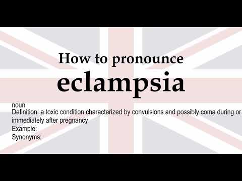 How to pronounce 'eclampsia' + meaning