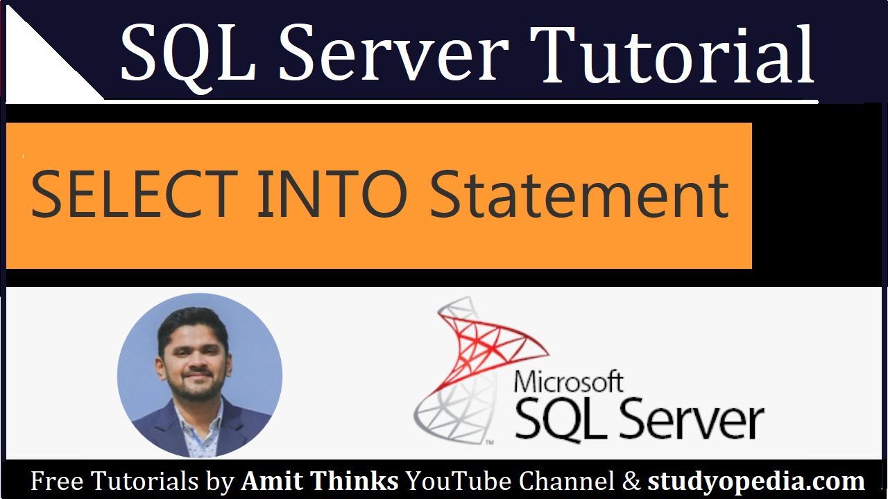 SELECT INTO Statement in SQL | SQL Server Tutorial for Beginners