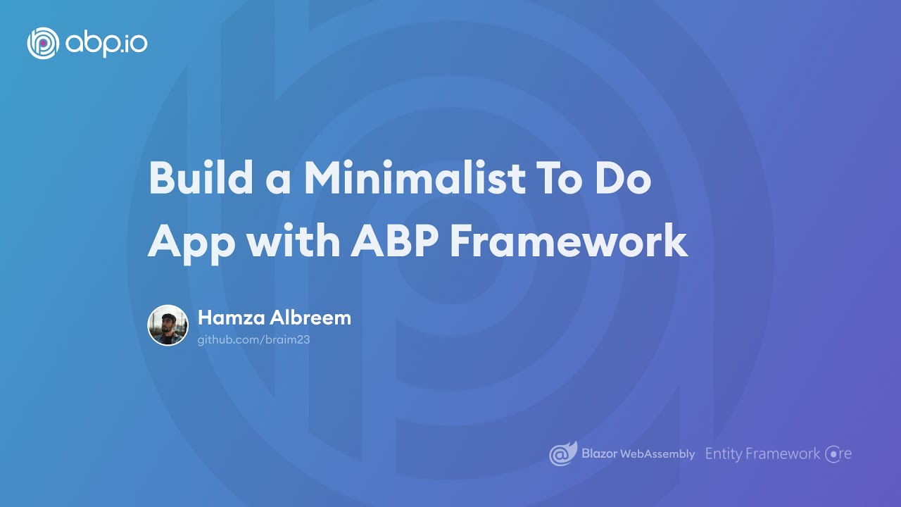 Build a Simple To Do App with ABP Framework [Single Layer + Blazor WASM + EF Core]