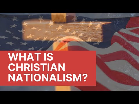 What is Christian Nationalism?