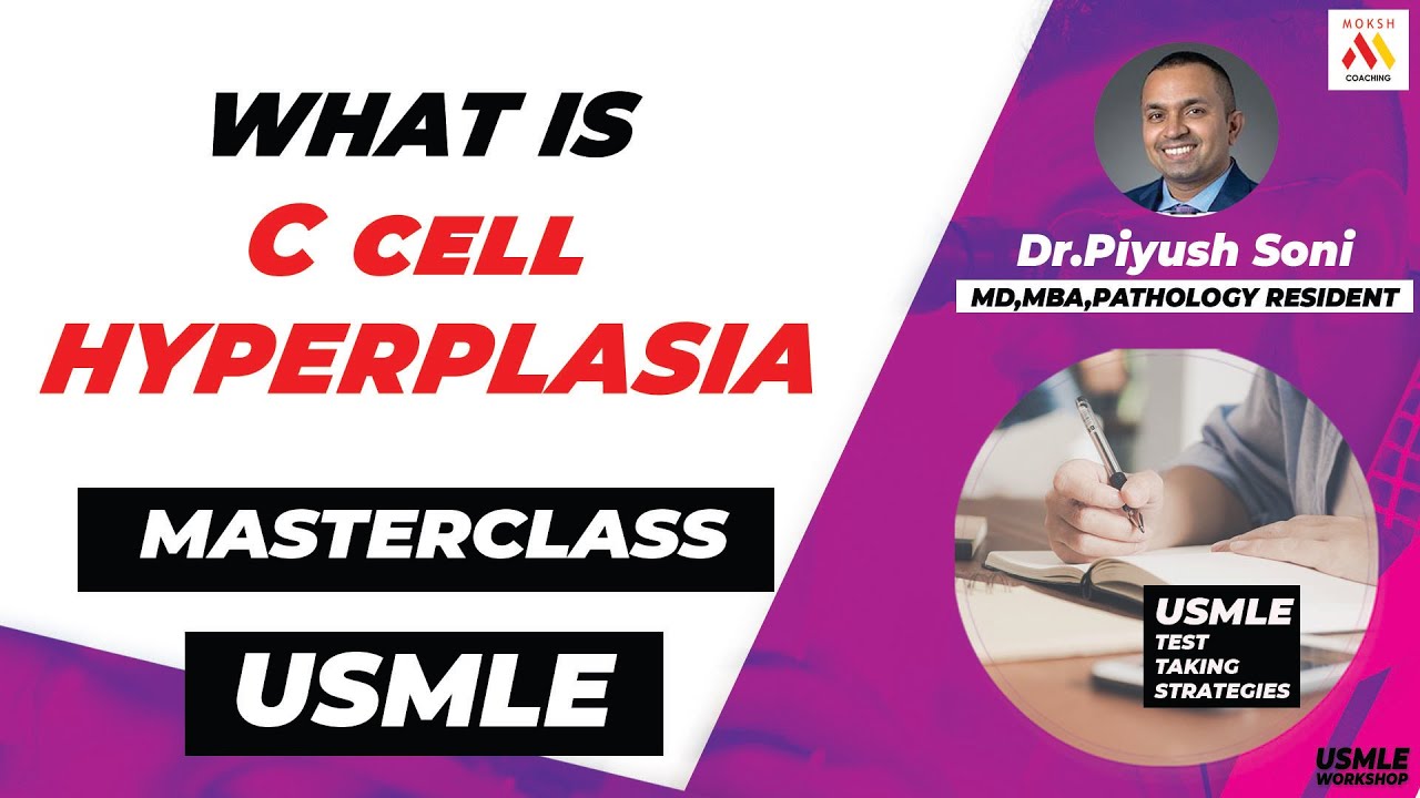 What is C cell Hyperplasia | Masterclass | 2020 | USMLE | Moksh Academy