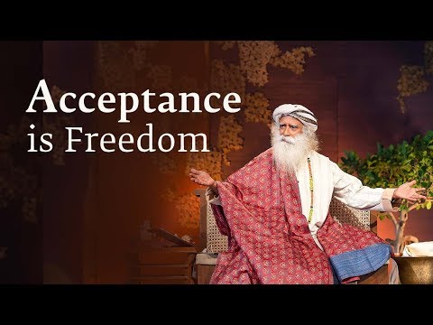 Why Acceptance Is Freedom - Sadhguru Spot (2nd Aug, 2018)