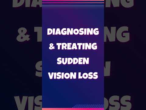 Vision Loss, Diagnosing and Treatment
