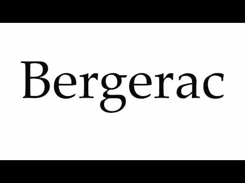 How to Pronounce Bergerac