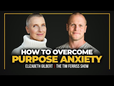 Tim Ferriss podcast with Elizabeth Gilbert