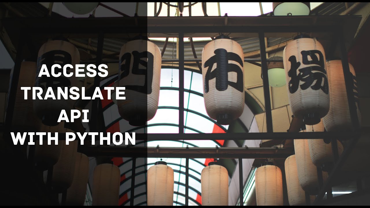 Accessing Translate API with Python (Highlights)