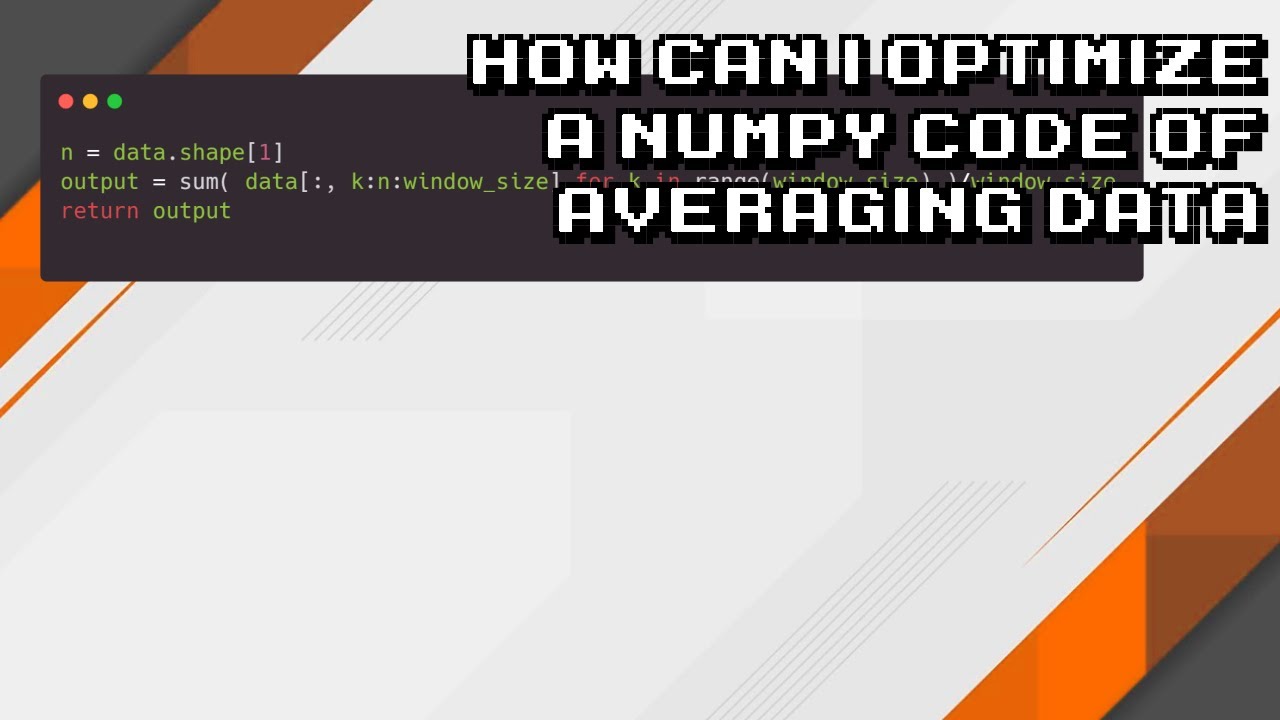 Optimizing Numpy Code for Data Averaging
