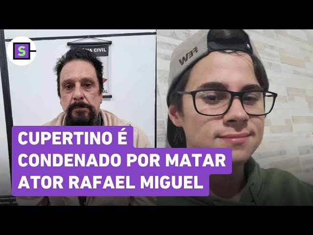Cupertino é condenado a 98 anos por matar ator Rafael Miguel e família