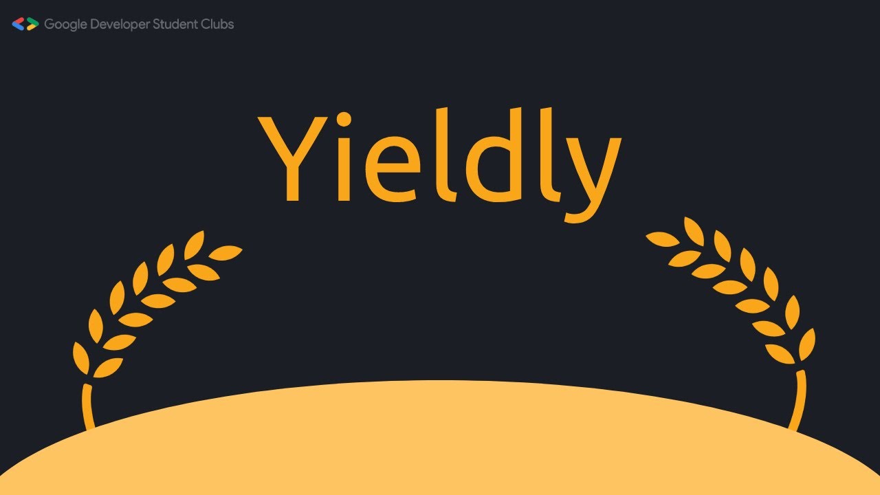 Yieldly - GDSC Solution Challenge 2023