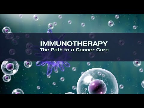 IMMUNOTHERAPY: The Path to a Cancer Cure (For Patients)