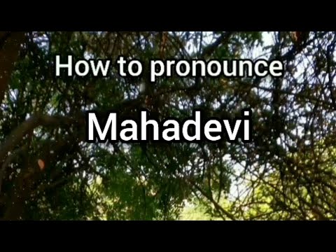 How to Pronounce Mahadevi