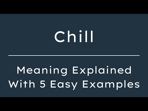 What Does Chill Mean? Chill Meaning in English With 5 Example Sentences