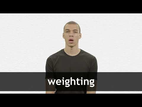 How to pronounce WEIGHTING in American English