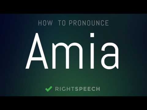 Amia - How to pronounce Amia
