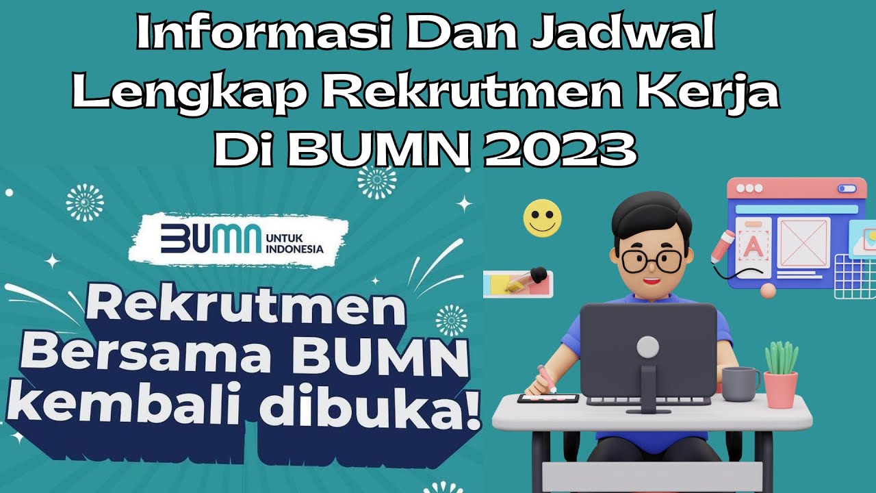 Complete Information and Schedule for 2023 BUMN Job Recruitment – ​​Prepare Now!