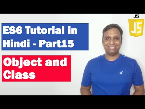 Learn ES6 Tutorial in Hindi Part 15 Object and Class | ECMAScript 2015 | ECMAScript 6 - Mind Luster
