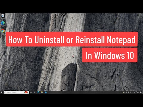 Uninstall or Reinstall Notepad In Windows 10