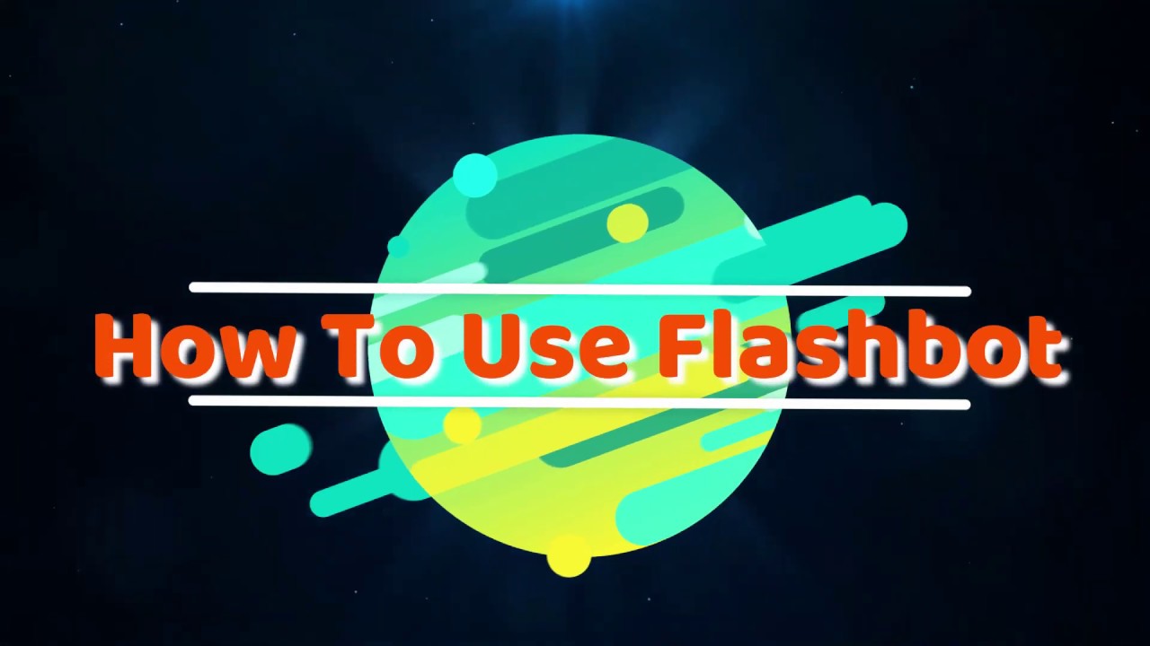 How To Setting Flashbot