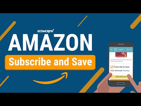 Amazon Subscribe and Save: What Is It and How Can Sellers Take Advantage?