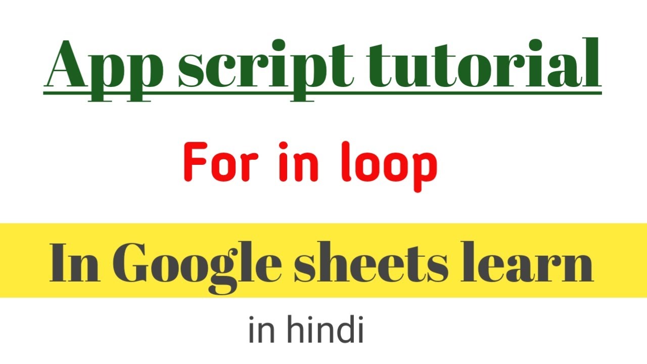 for in loop in app script || Appscript tutorial in Hindi