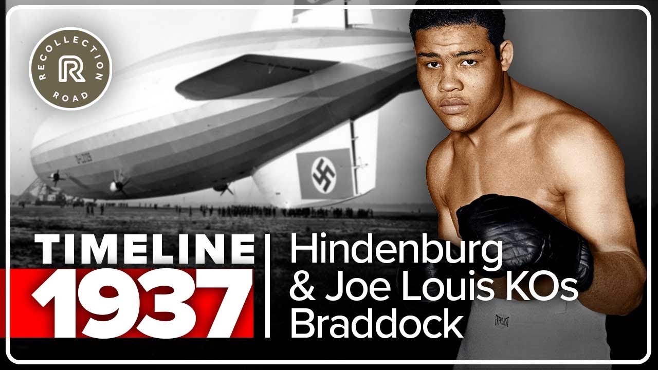 Timeline 1937 - Hindenburg Disaster, Earhart Disappears, and Joe Louis Becomes Champ