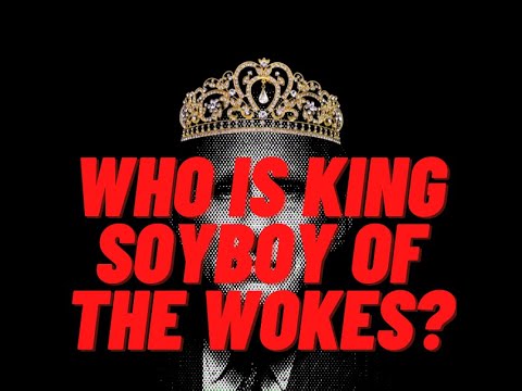 WHO IS THE WOKEST SOYBOY OF THEM ALL?