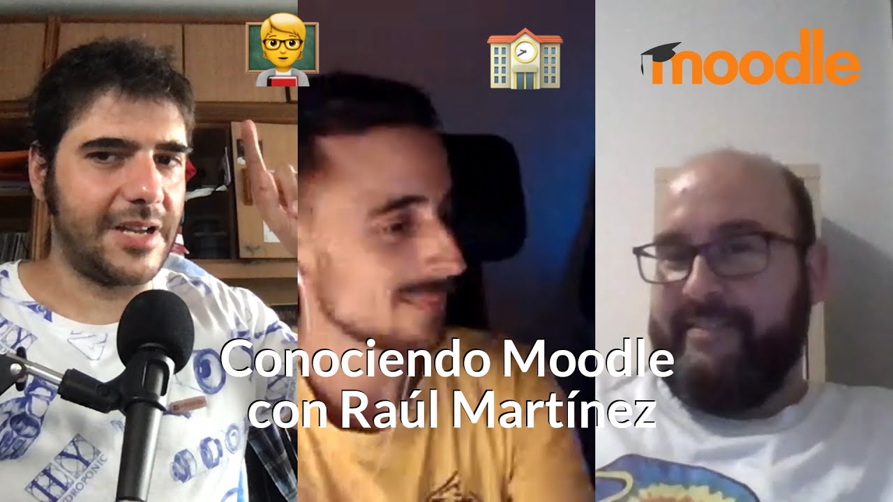 55. Conociendo Moodle, con Raúl Martínez