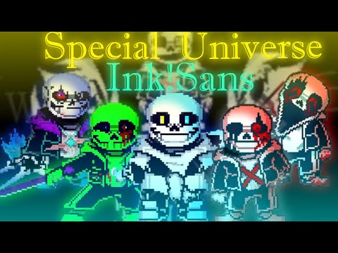 【NEW】Special Universe Ink Sans Battle【Undertale Fangame】