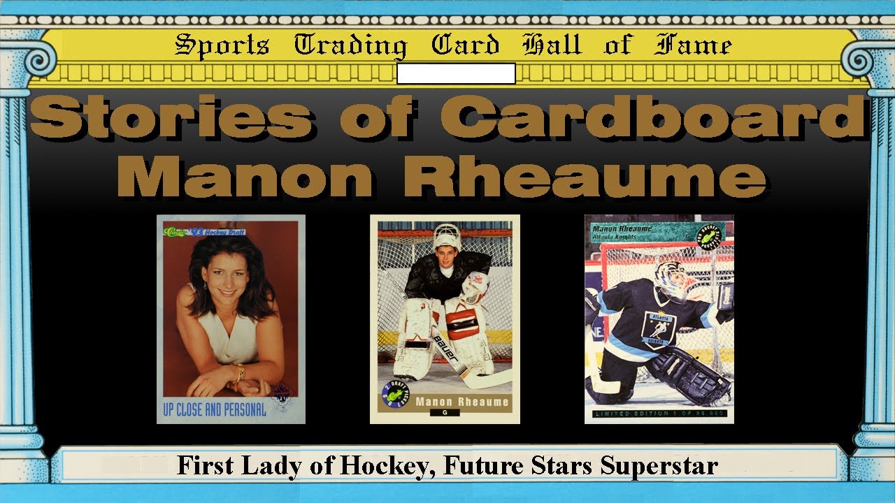 STC HOF 07 The Story of the Manon Rheaume Cards