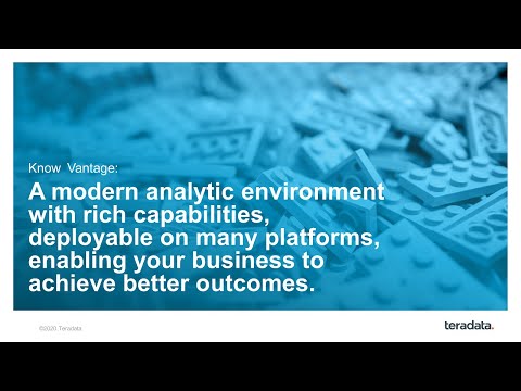 TechBytes: Today’s Teradata – Understanding Vantage | Part 1. Overview