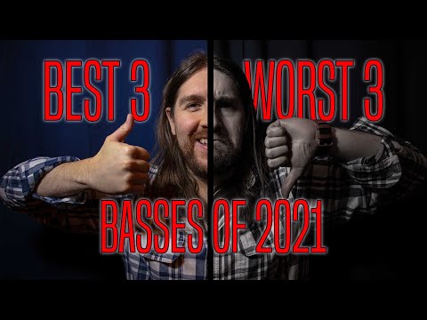 Top 3 and Bottom 3 Basses of 2021