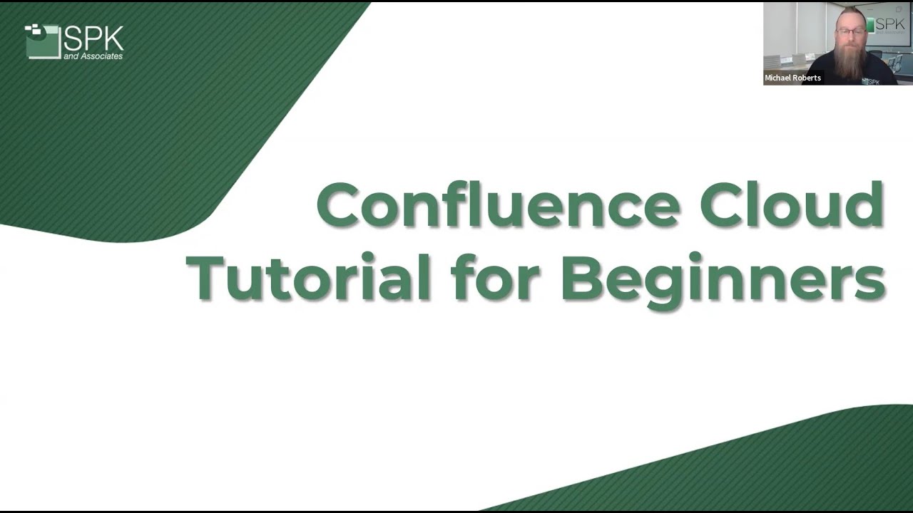 Confluence Cloud Tutorial for Beginners - SPK and Associates Confluence Cloud Tutorial for Beginners - SPK and Associates