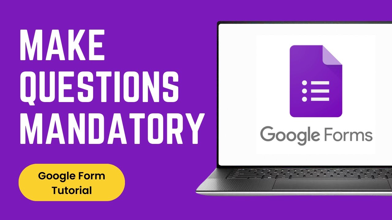 How to Make Questions Mandatory on Google Forms