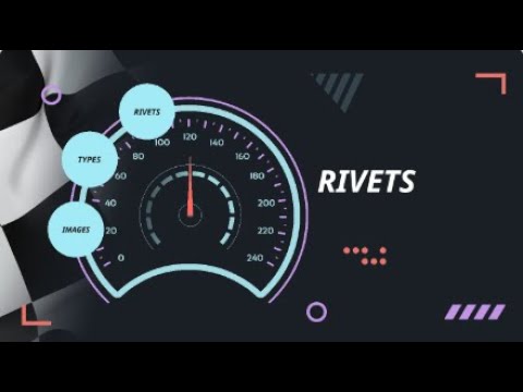 What is RIVETS, Definition, Types and Applications